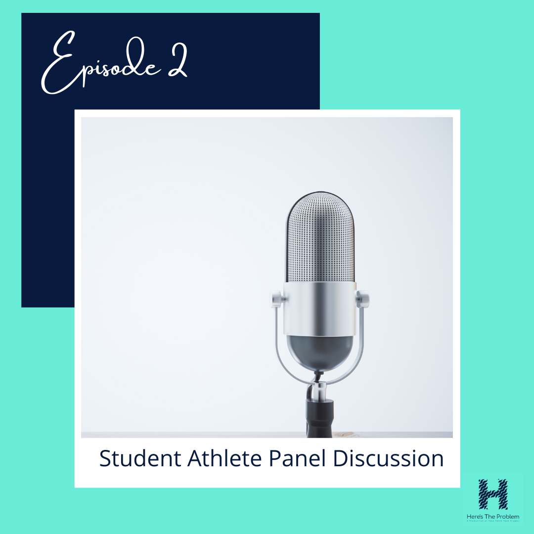 Here's The Problem Podcast - Teen Think Tank Project